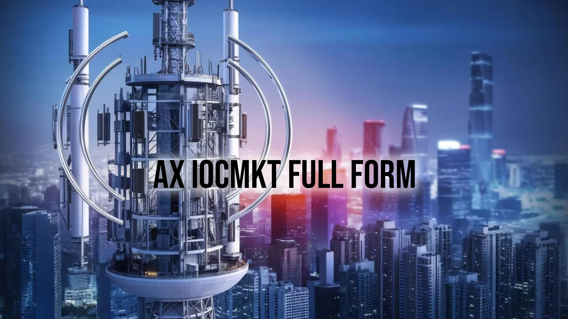Understanding AX IOCMKT: Full Form And Key Insights